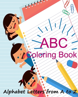 ABC Coloring Book/ Alphabet Letters from A to Z: : Letter Tracing Book ...