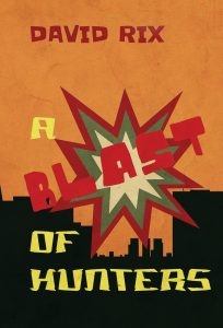 A Blast of Hunters by David Rix | Goodreads