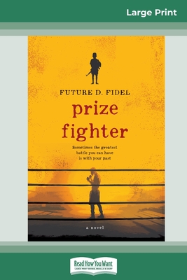 Prize Fighter: Sometimes the greatest battle you can have is with your ...