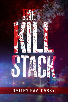 The Kill Stack by Dmitry Pavlovsky | Goodreads