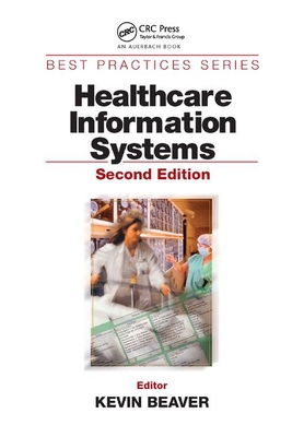 Healthcare Information Systems, Second Edition by Kevin Beaver | Goodreads