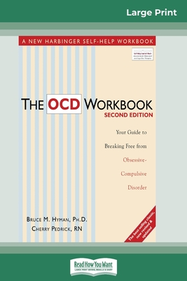 The OCD Workbook: 2nd Edition: Your Guide to Breaking Free from ...