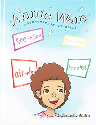 Annie Ware: Adventures in Wordplay by D Tennelle Smith | Goodreads