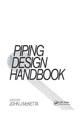 Piping Design Handbook by John J McKetta Jr | Goodreads