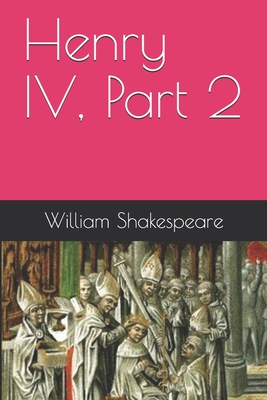 Henry IV, Part 2 by William Shakespeare | Goodreads