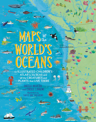 Maps of the World's Oceans: An Illustrated Children's Atlas to the Seas ...