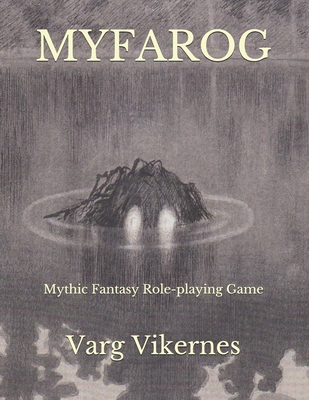 Myfarog: Mythic Fantasy Role-playing Game v. 3 by Varg Vikernes | Goodreads