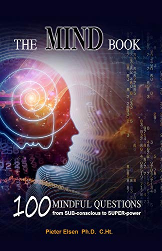 The Mind Book 100 Mindful Questions: From SUB-conscious to SUPER-power ...