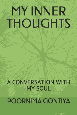 My Inner Thoughts: A Conversation with My Soul by Poornima Gontiya ...
