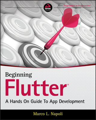 Beginning Flutter: A Hands On Guide to App Development by Marco L ...
