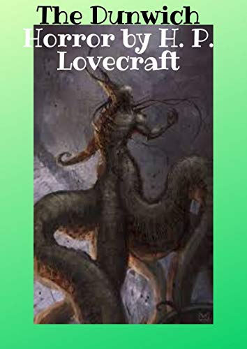 The Dunwich Horror by H.P. Lovecraft | Goodreads