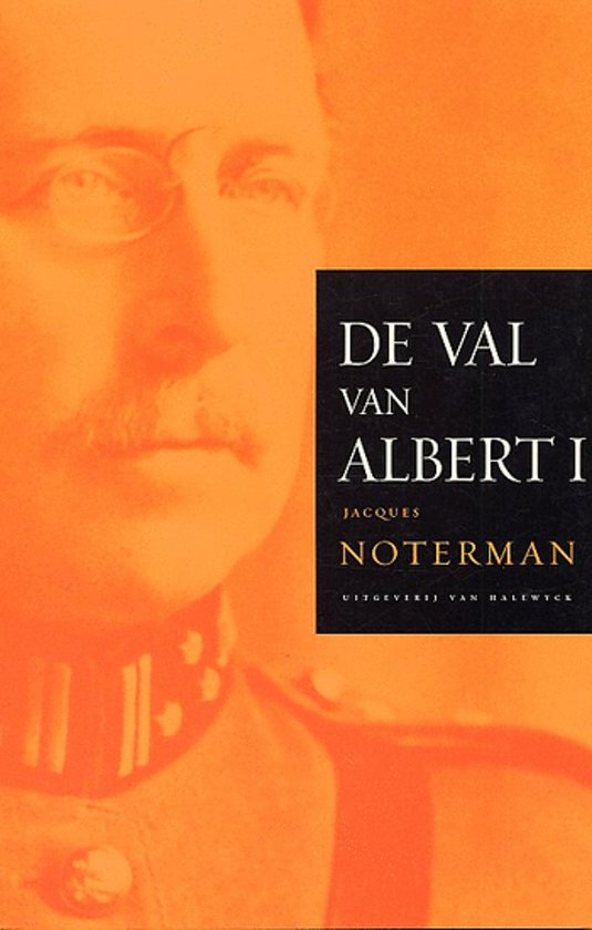De val van Albert I by Jaques Noterman | Goodreads