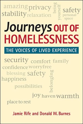 Journeys Out of Homelessness: The Voices of Lived Experience by Jamie ...