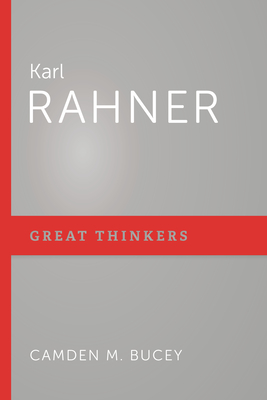 Karl Rahner by Camden M Bucey | Goodreads