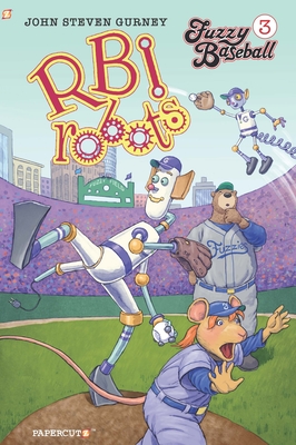 R.B.I. Robots (Fuzzy Baseball, #3) by John Steven Gurney | Goodreads