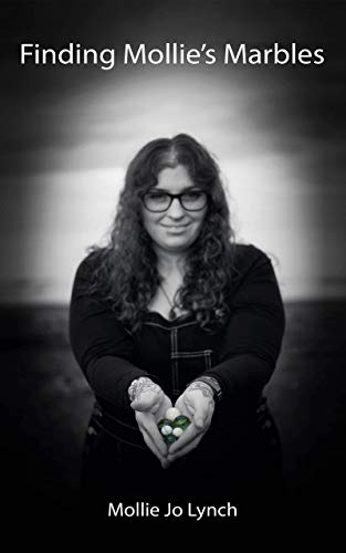 Finding Mollie’s Marbles by Mollie Jo Lynch | Goodreads