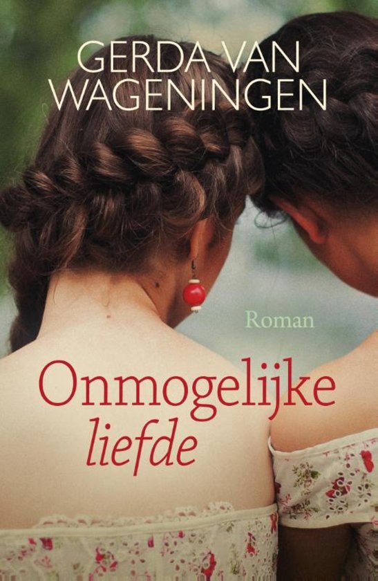 Onmogelijke liefde by Gerda van Wageningen | Goodreads