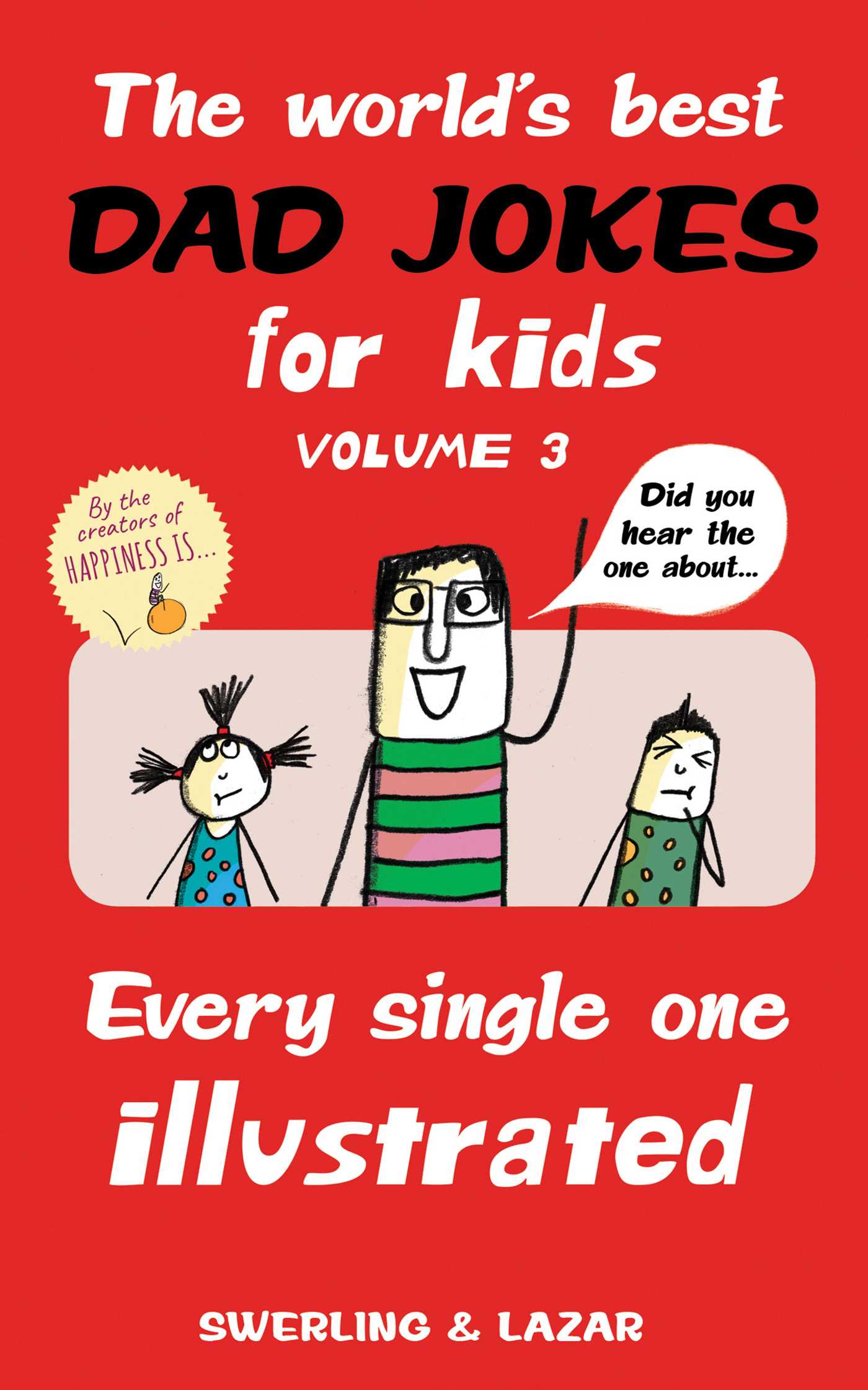 The World's Best Dad Jokes for Kids Volume 3: Every Single One ...
