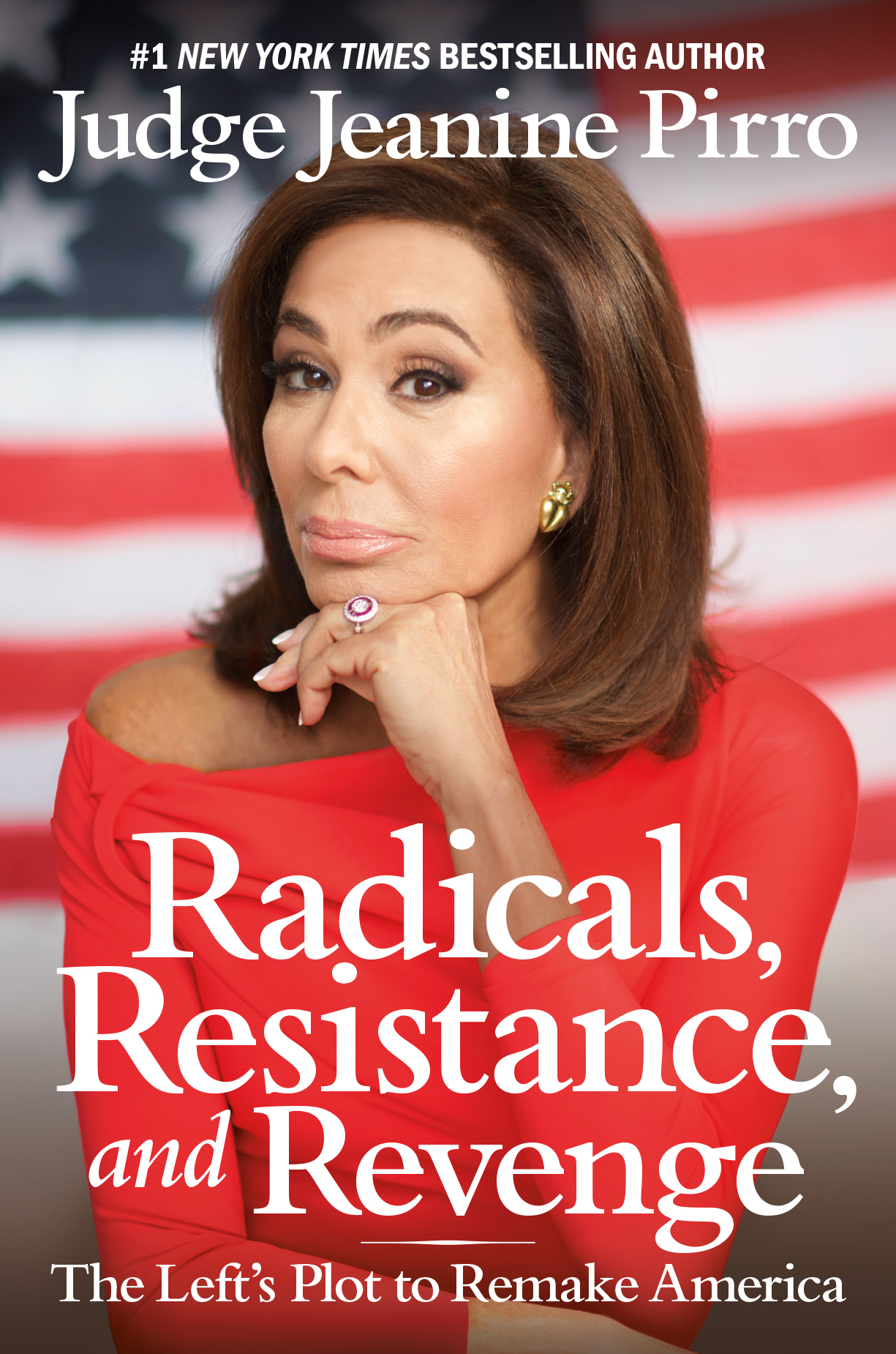 Radicals, Resistance, and Revenge: The Left's Insane Plot to Remake ...