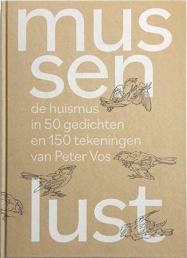 Mussenlust - De huismus in 50 gedichten en 150 tekeningen van Peter Vos ...