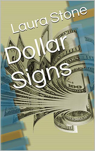 Dollar Signs by Laura Stone | Goodreads