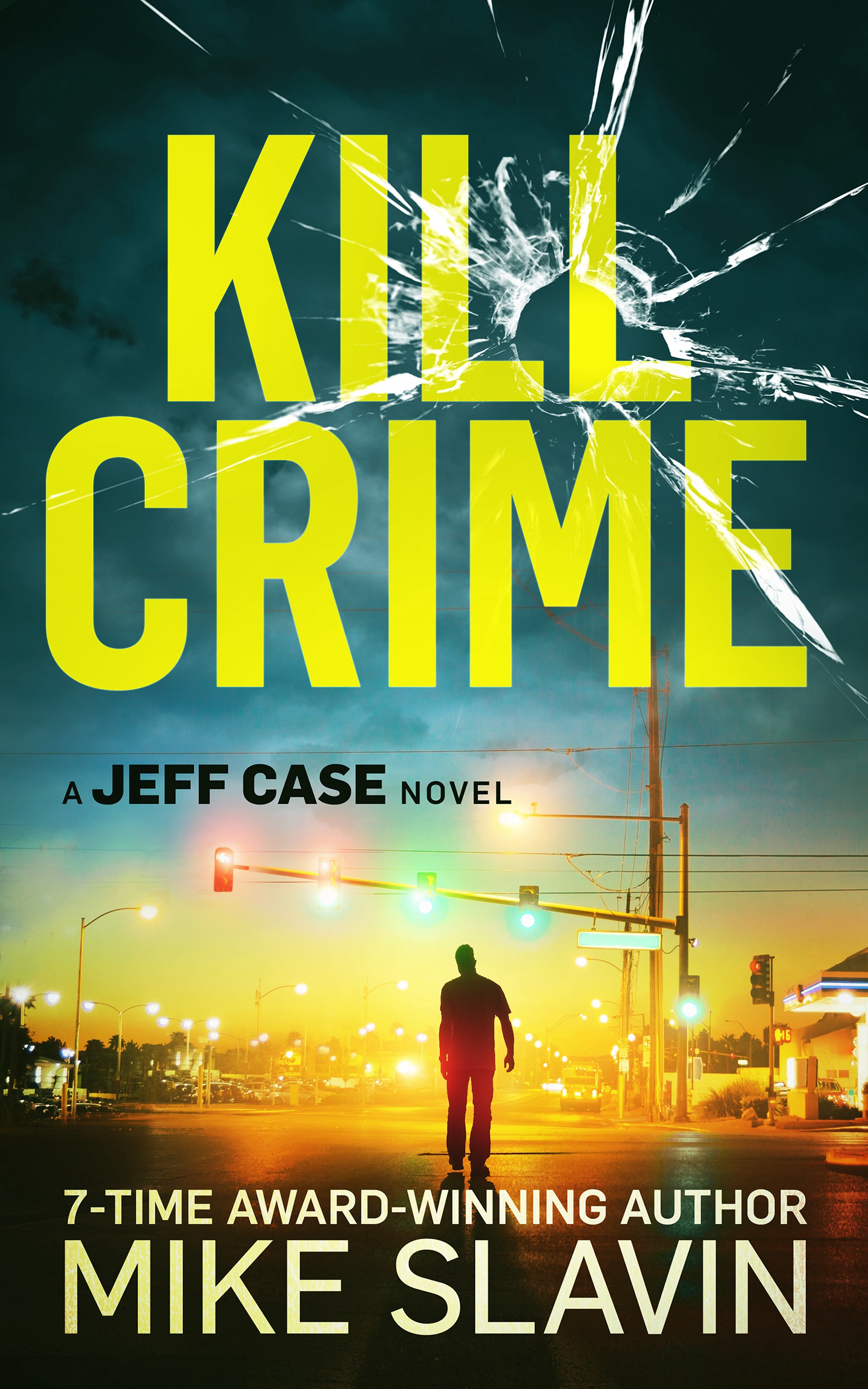 Kill Crime (Jeff Case #1) by Mike Slavin | Goodreads