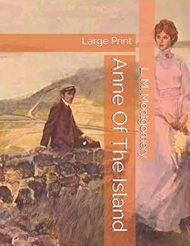 Anne Of The Island by L.M. Montgomery | Goodreads