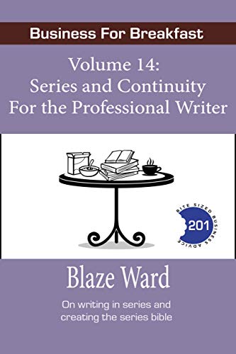 Series and Continuity for the Professional Writer by Blaze Ward | Goodreads