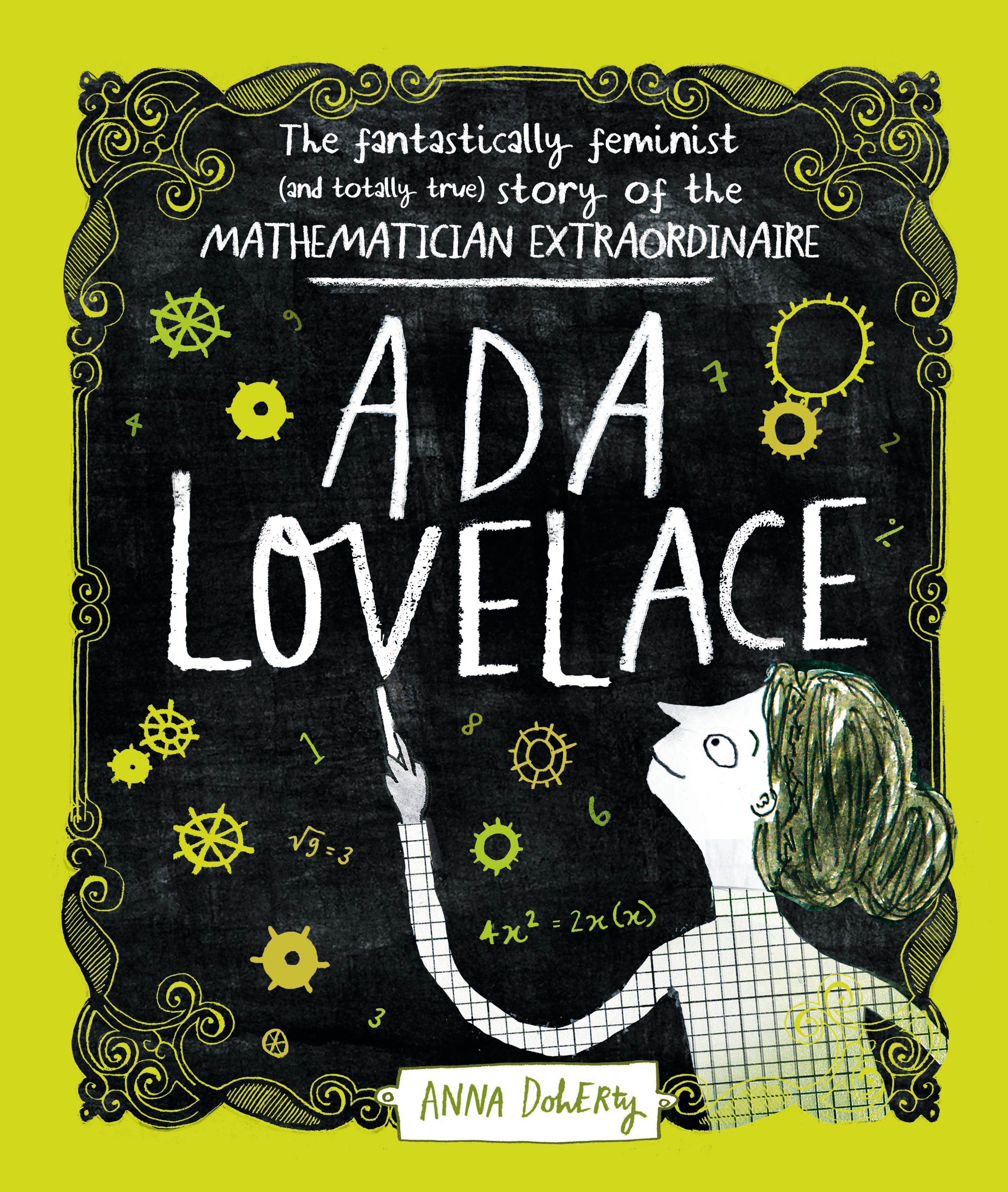 Ada Lovelace: The Fantastically Feminist (and Totally True) Story of ...