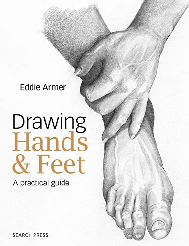 Drawing Hands & Feet: A practical guide by Eddie Armer | Goodreads