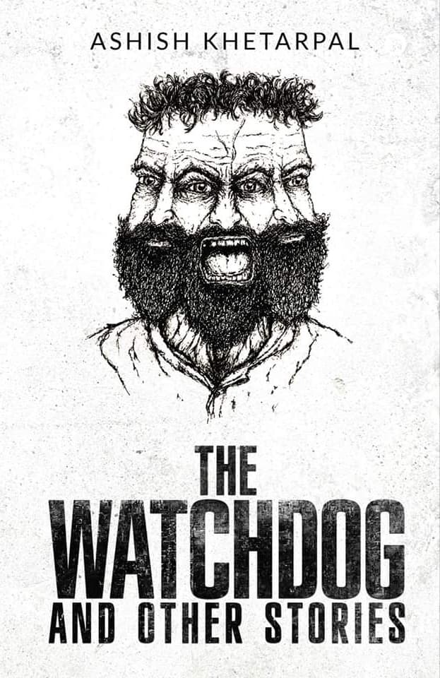 The Watchdog and Other Stories by Ashish Khetarpal | Goodreads