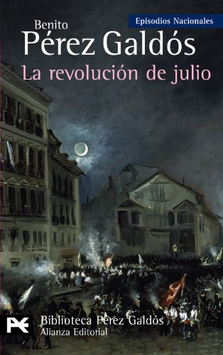 La revolucion de julio / The July Revolution by Benito Pérez Galdós ...