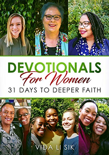 Devotionals For Women: 31 Days to Deeper Faith by Vida Li Sik | Goodreads
