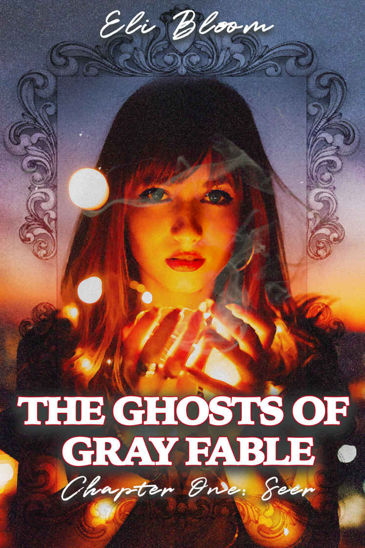The Ghosts of Gray Fable by Eli Bloom | Goodreads