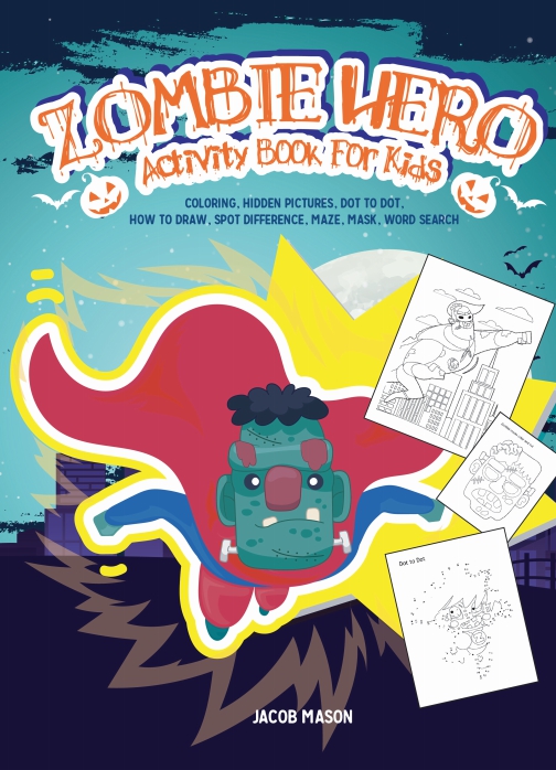 Zombie Hero Activity Book For Kids by Jacob Mason | Goodreads