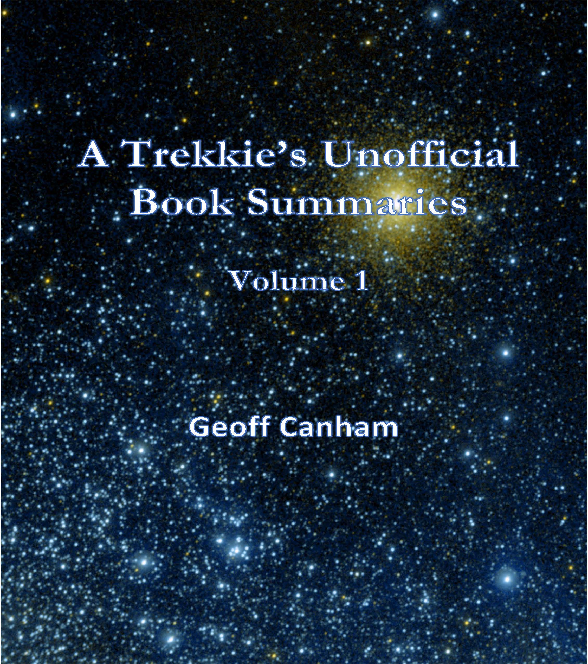 A Trekkie's Unofficial Book Summaries (Volume 1) by Geoff Canham ...