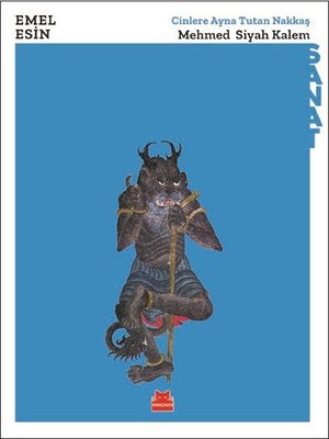 Cinlere Ayna Tutan Nakkaş: Mehmed Siyah Kalem by Emel Esin | Goodreads