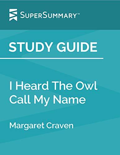Study Guide: I Heard The Owl Call My Name by Margaret Craven by ...