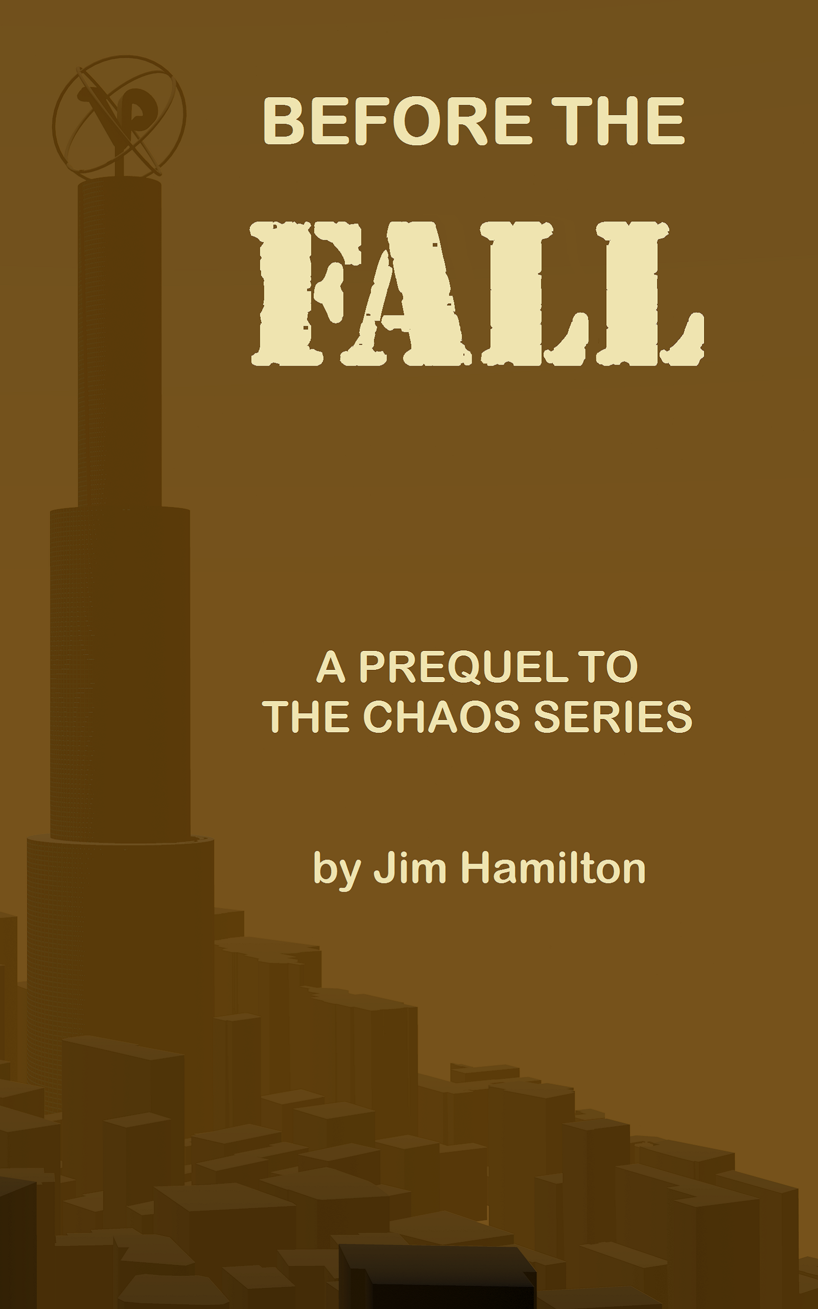 Before the Fall: A Prequel to The Chaos Series by Jim Hamilton | Goodreads