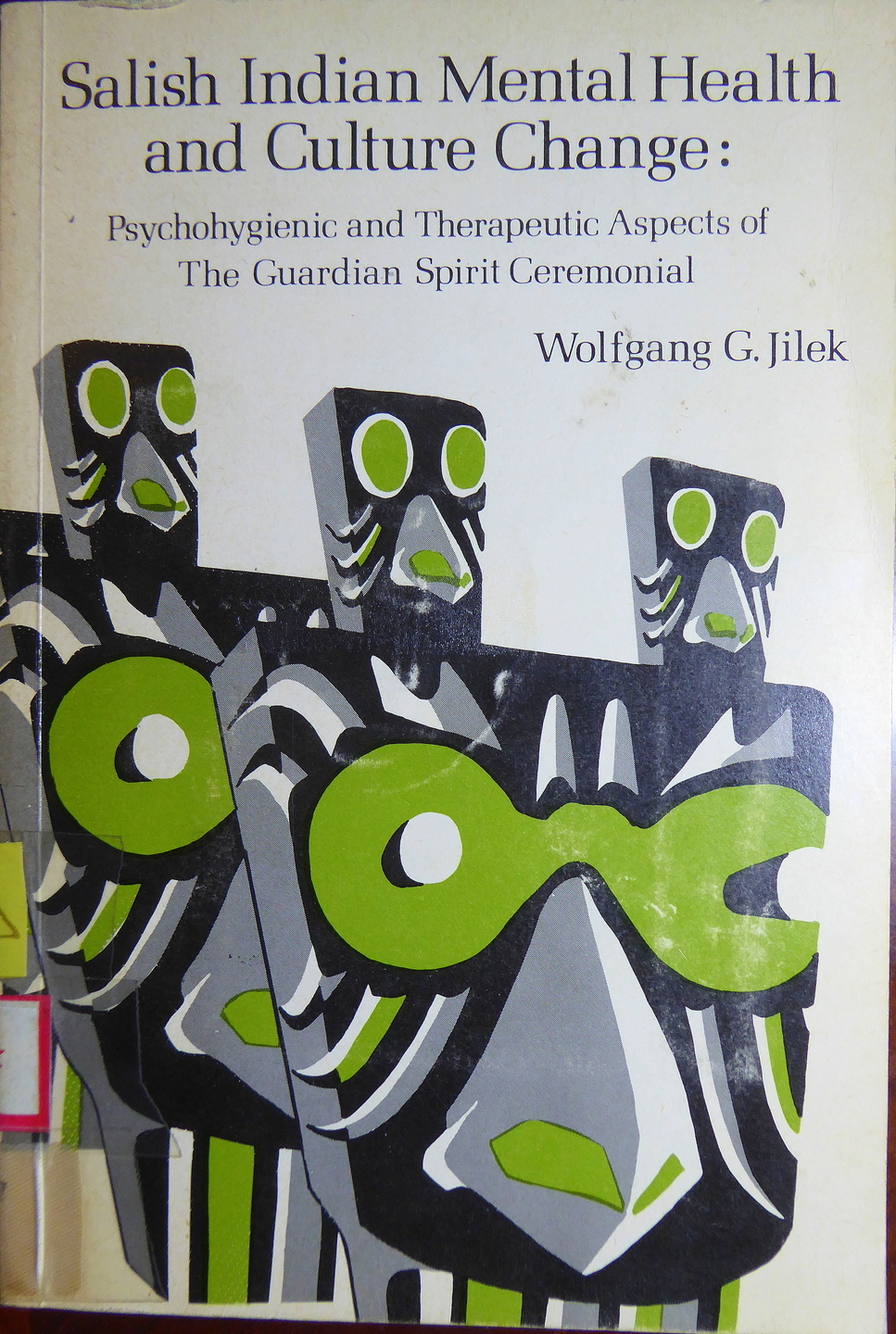 Salish Indian Mental Health and Culture Change: Psychohygienic and ...