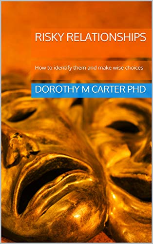 Risky Relationships: How to identify them and make wise choices by ...