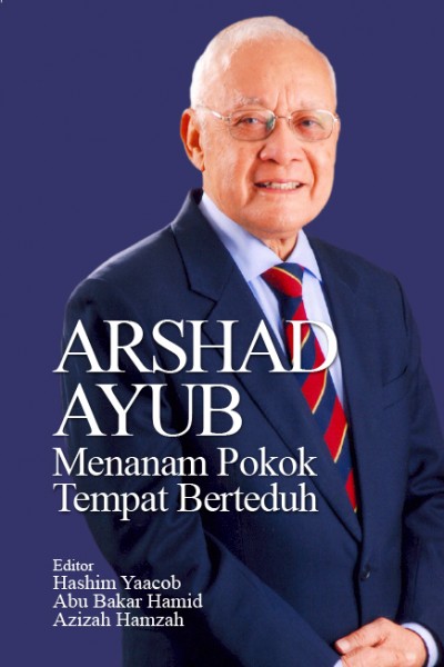 Arshad Ayub: Menanam pokok tempat berteduh by Hashim Yaacob | Goodreads
