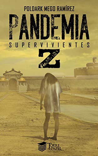 Pandemia Z: Sobrevivientes by Poldark Mego Ramírez | Goodreads