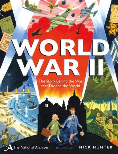 The National Archives: World War II: The Story Behind the War that Divided the World by Nick ...