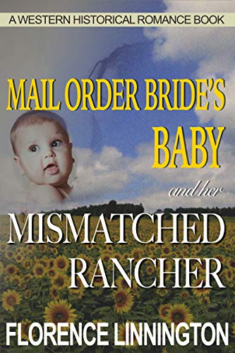 Mail Order Bride's Baby And Her Mismatched Rancher by Florence ...