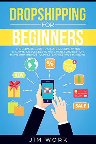 Dropshipping for Beginners: The Ultimate Guide to Create a Dropshipping ...