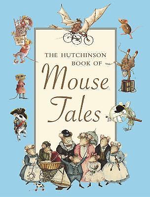 Hutchinson Book of Mouse Tales by Hutchinson | Goodreads