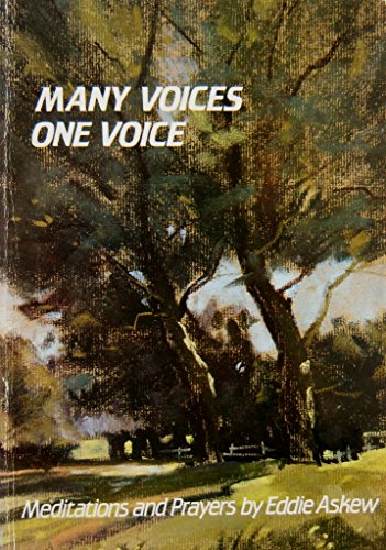 Many Voices One Voice — Meditations and Prayers by Eddie Askew | Goodreads