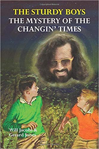 The Sturdy Boys: The Mystery of the Changin' Times by Will Jacobs | Goodreads