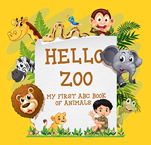 HELLO ZOO: MY FIRST ABC BOOK OF ANIMALS by Mantis Book | Goodreads